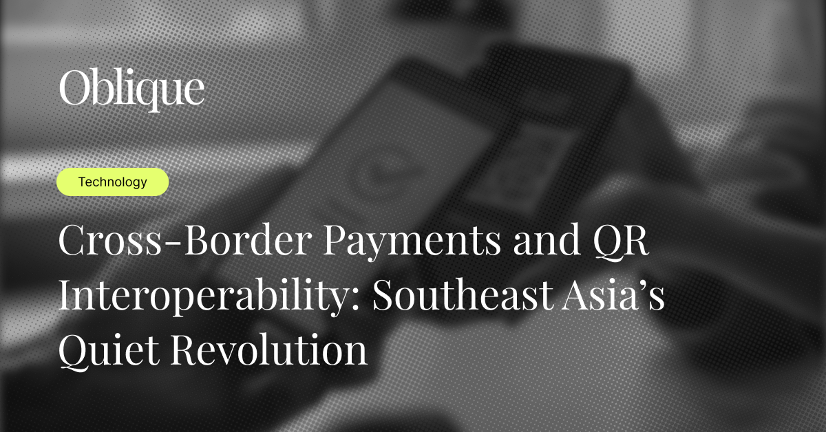Cross-Border Payments and QR Interoperability: Southeast Asia’s Quiet Revolution