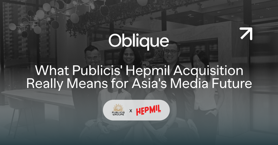 Publicis Hepmil Acquisition: Asia’s Media Model Disrupted